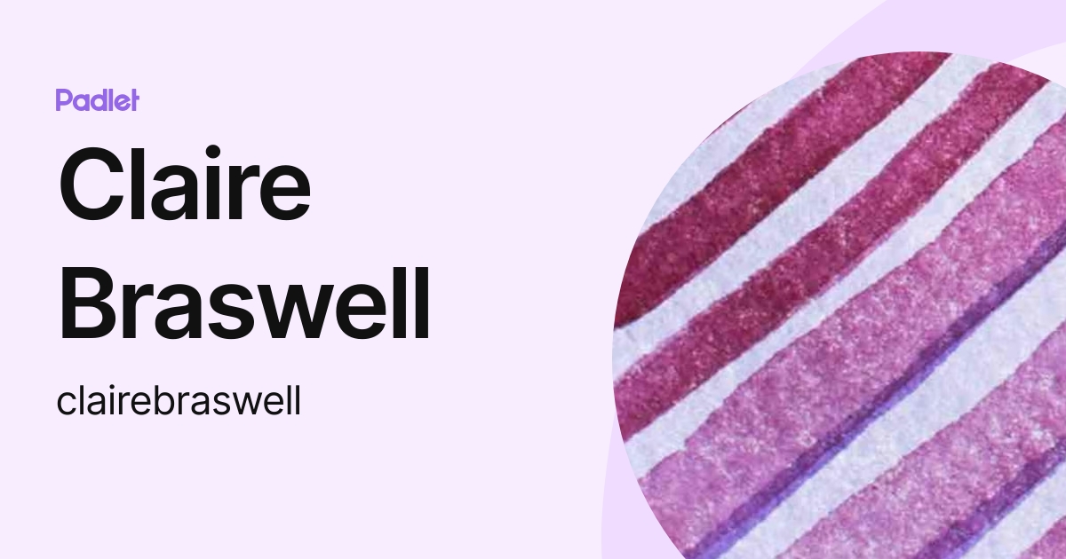 Claire Braswell Clairebraswell Profile Padlet