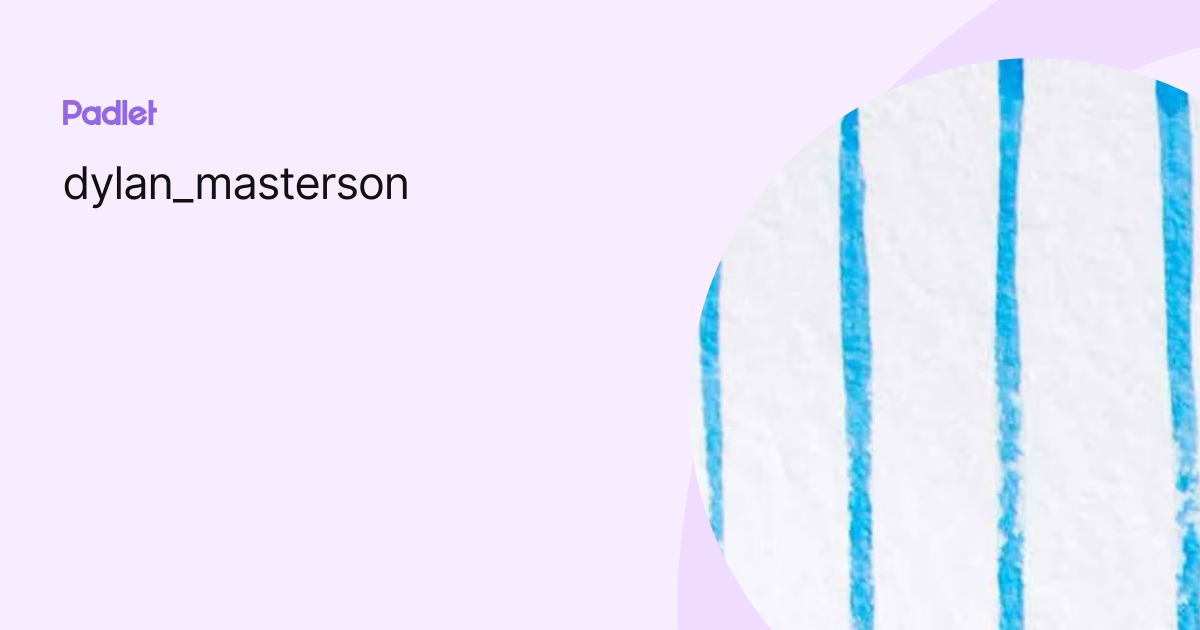 dylan_masterson profile | Padlet