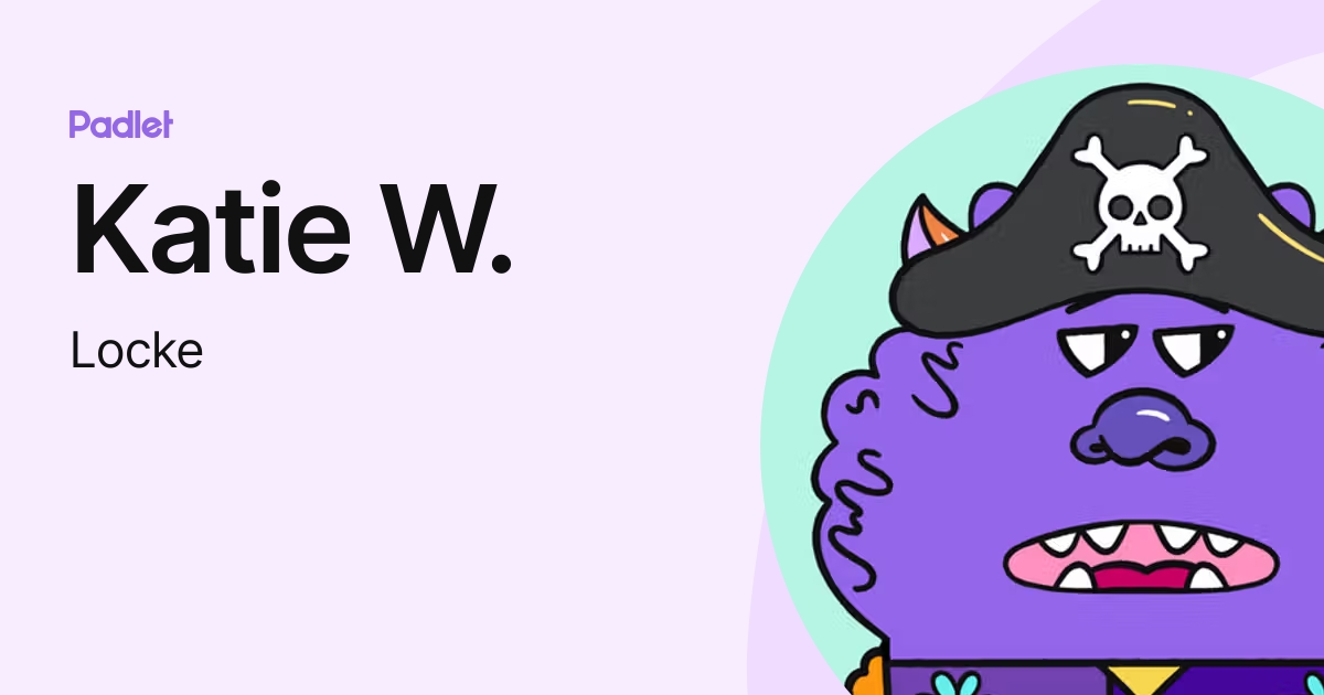 Katie W. (Locke) profile | Padlet