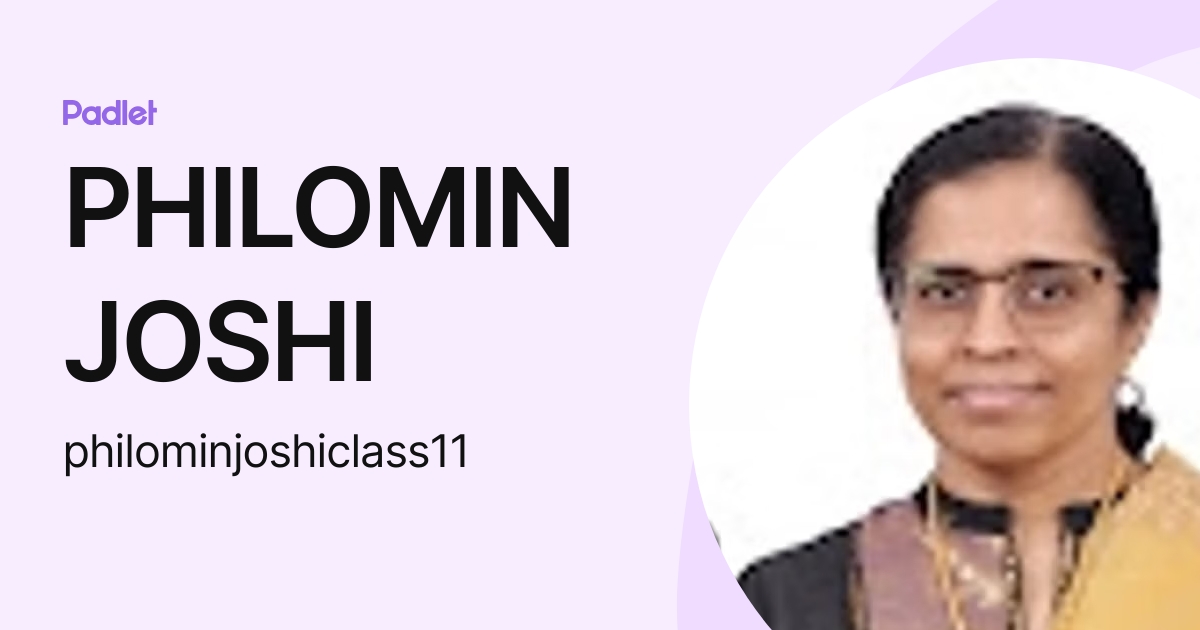 PHILOMIN JOSHI (philominjoshiclass11) profile | Padlet