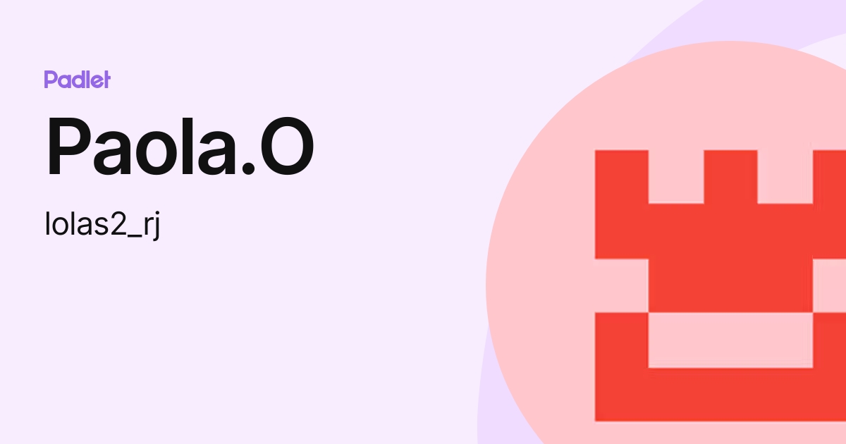 Paola.O (lolas2_rj) profile | Padlet