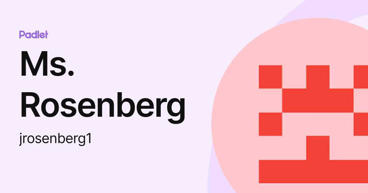 Ms. Rosenberg (jrosenberg1) profile | Padlet
