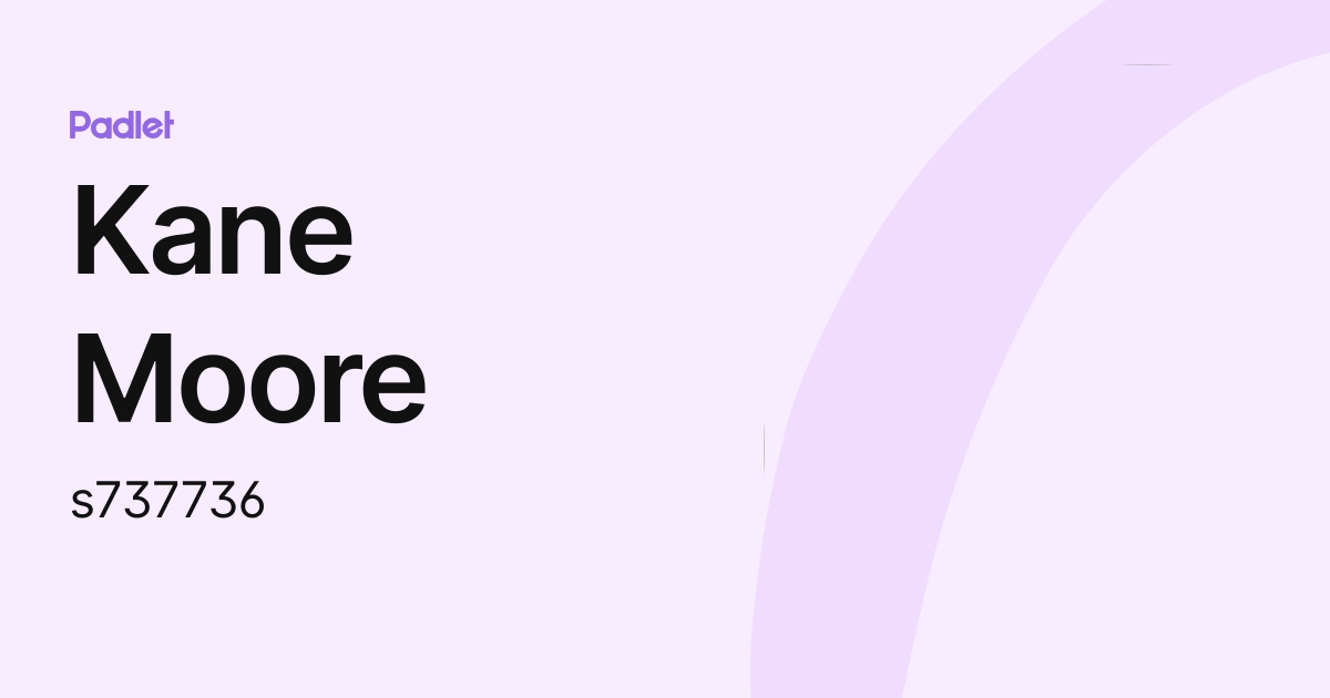 Kane Moore (s737736) profile | Padlet