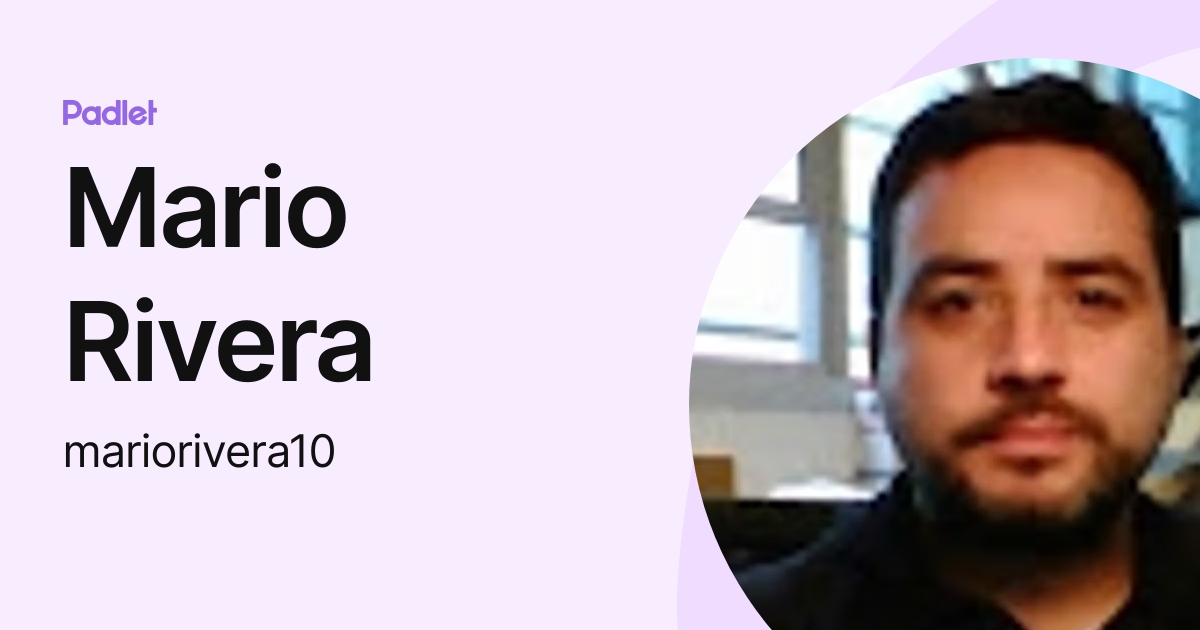 Mario Rivera (mariorivera10) profile | Padlet
