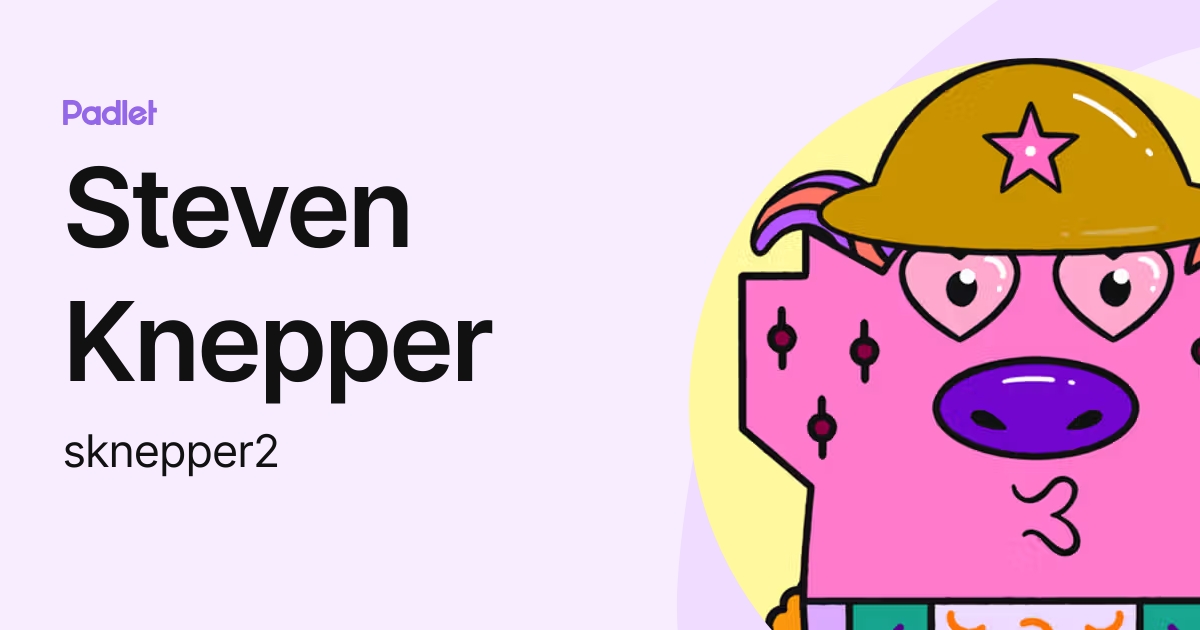 Steven Knepper (sknepper2) profile | Padlet