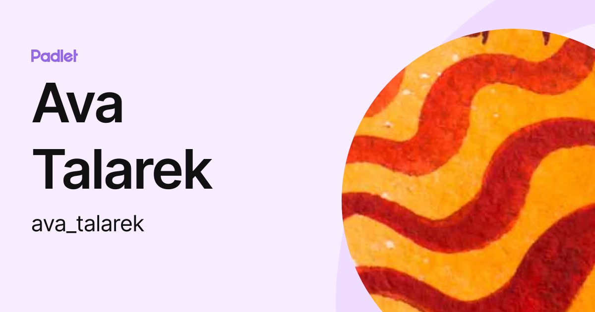 Ava Talarek (ava_talarek) profile | Padlet
