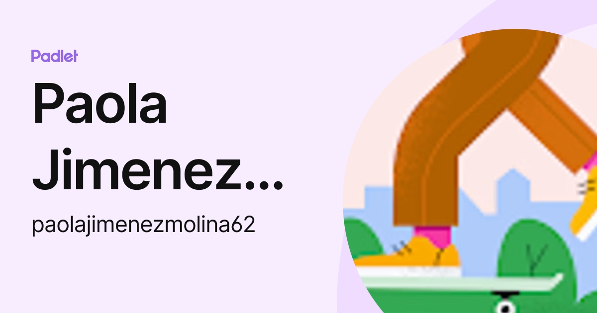 Paola Jimenez molina (paolajimenezmolina62) profile | Padlet