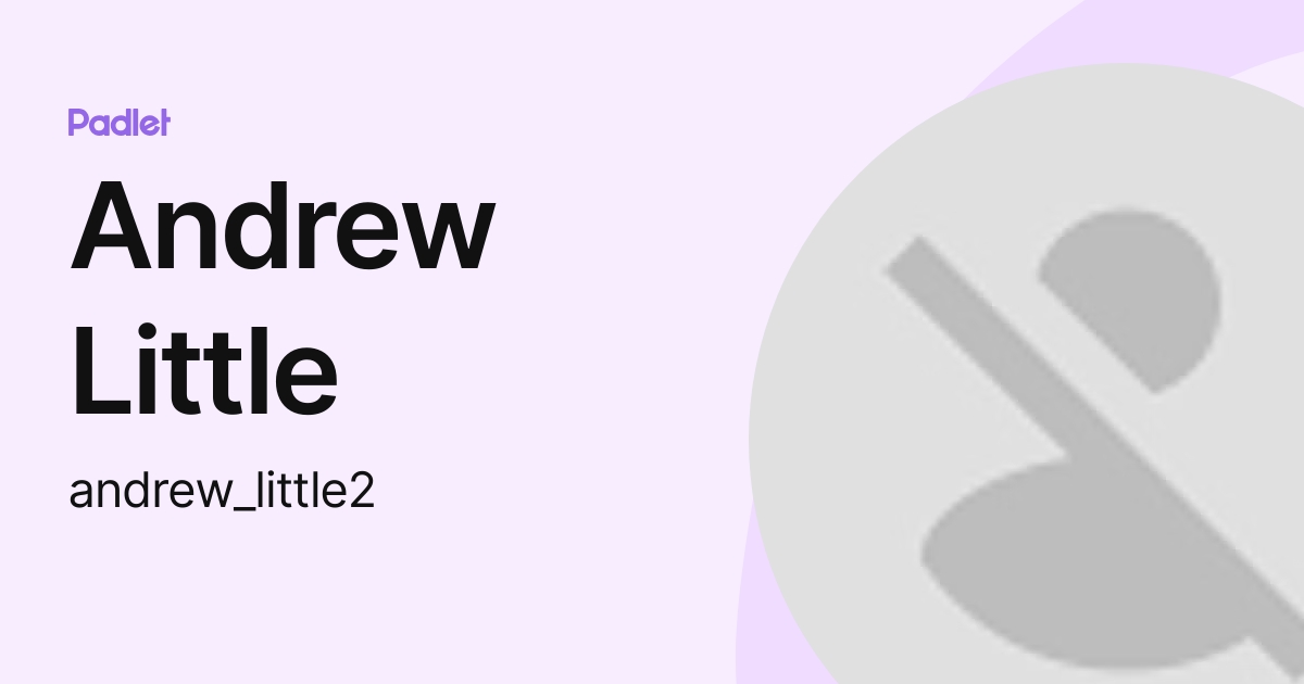 Andrew Little (andrew_little2) profile | Padlet