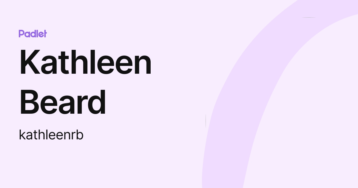 Kathleen Beard (kathleenrb) profile | Padlet