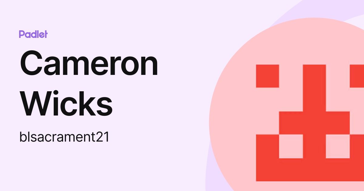 Cameron Wicks (blsacrament21) profile | Padlet