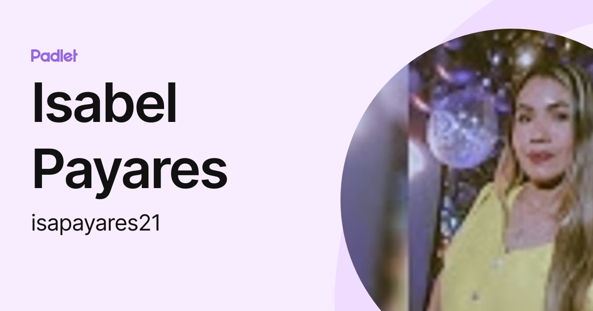Isabel Payares (isapayares21) profile | Padlet