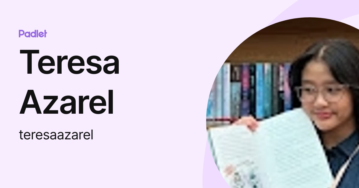 Teresa Azarel (teresaazarel) profile | Padlet