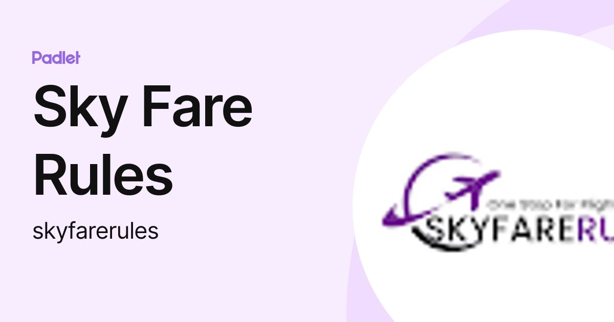 Sky Fare Rules (skyfarerules) profile | Padlet