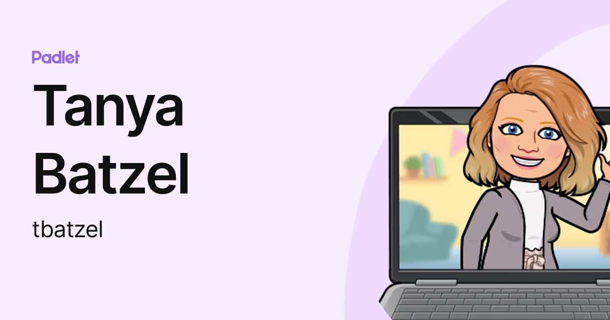 Tanya Batzel (tbatzel) profile | Padlet