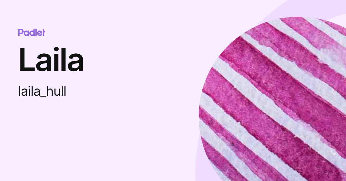 Laila (laila_hull) profile | Padlet