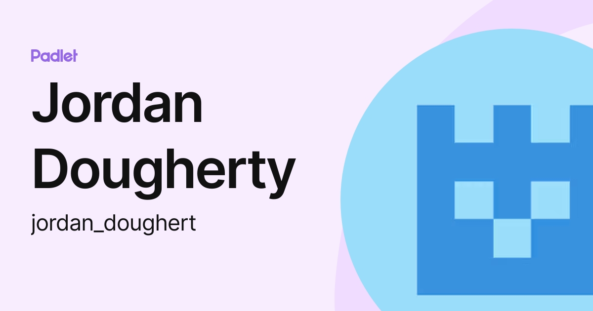 Jordan Dougherty (jordan_doughert) profile | Padlet