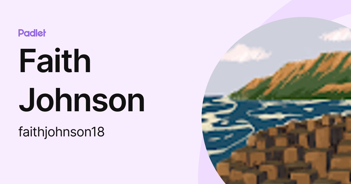 Faith Johnson (faithjohnson18) profile | Padlet