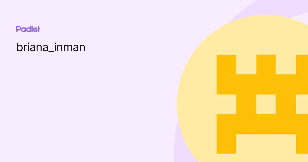 briana_inman profile | Padlet