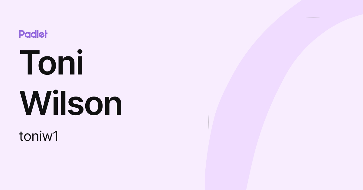 Toni Wilson (toniw1) profile | Padlet
