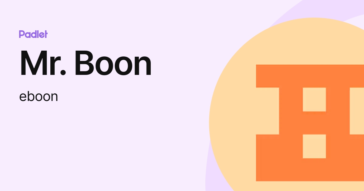 Mr. Boon (eboon) profile | Padlet