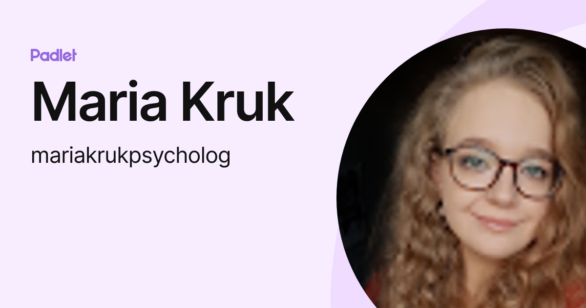 Maria Kruk (mariakrukpsycholog) profile | Padlet