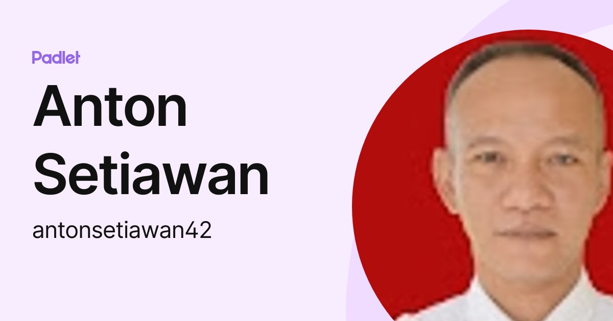 Anton Setiawan (antonsetiawan42) profile | Padlet