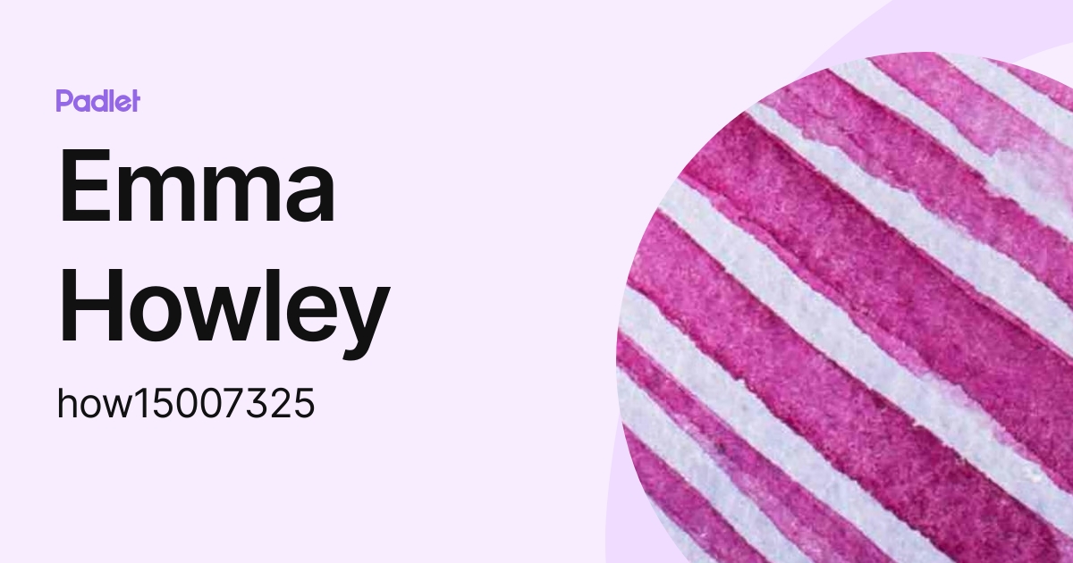 Emma Howley (how15007325) profile | Padlet
