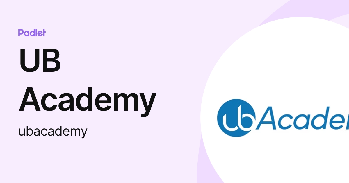 UB Academy (ubacademy) profile | Padlet