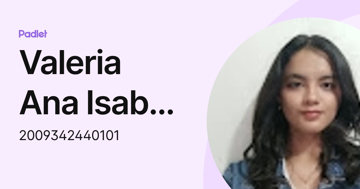 Valeria Ana Isabel Morales Castilla (2009342440101) profile | Padlet