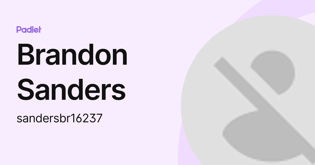 Brandon Sanders (sandersbr16237) profile | Padlet