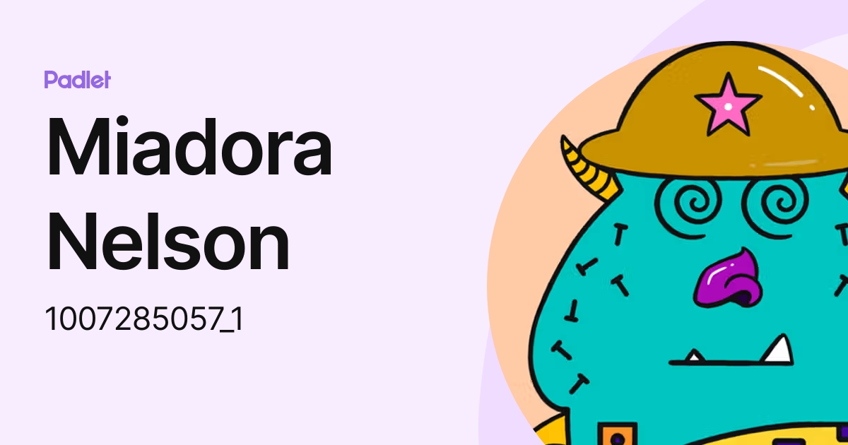 Miadora Nelson (1007285057_1) profile | Padlet