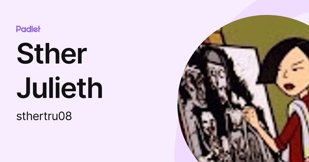 Sther Julieth (sthertru08) profile | Padlet