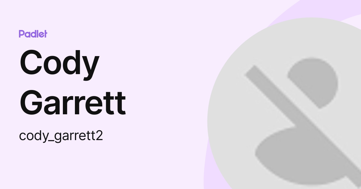 Cody Garrett (cody_garrett2) profile | Padlet