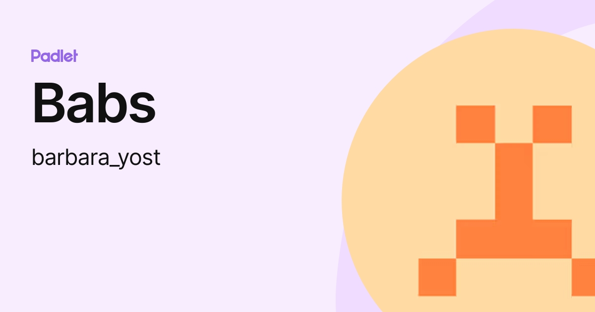 Babs (barbara_yost) profile | Padlet