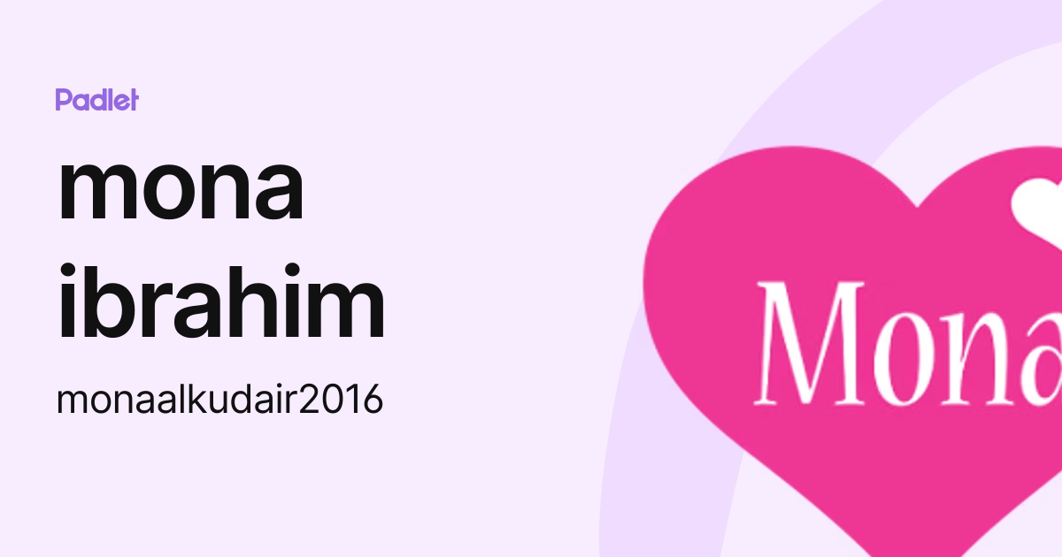 mona ibrahim (monaalkudair2016) profile | Padlet