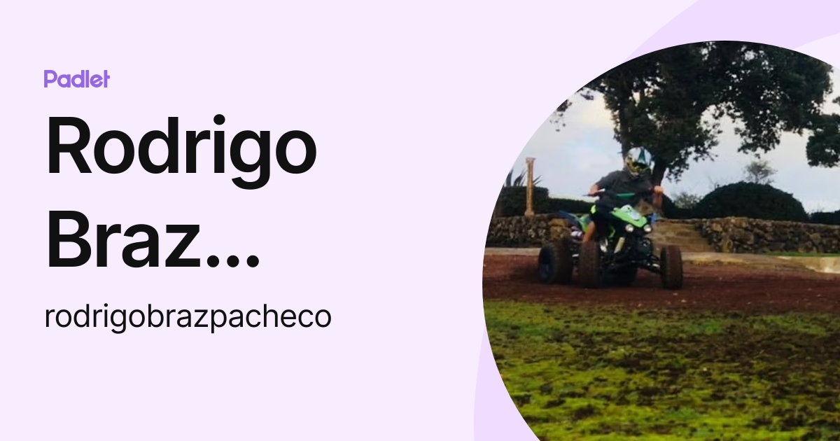 Rodrigo Braz Pacheco (rodrigobrazpacheco) profile | Padlet