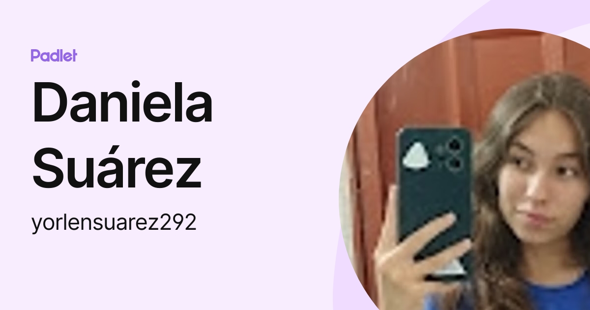Daniela Suárez (yorlensuarez292) profile | Padlet