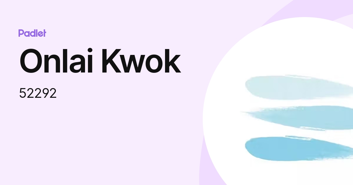 Onlai Kwok (52292) profile | Padlet