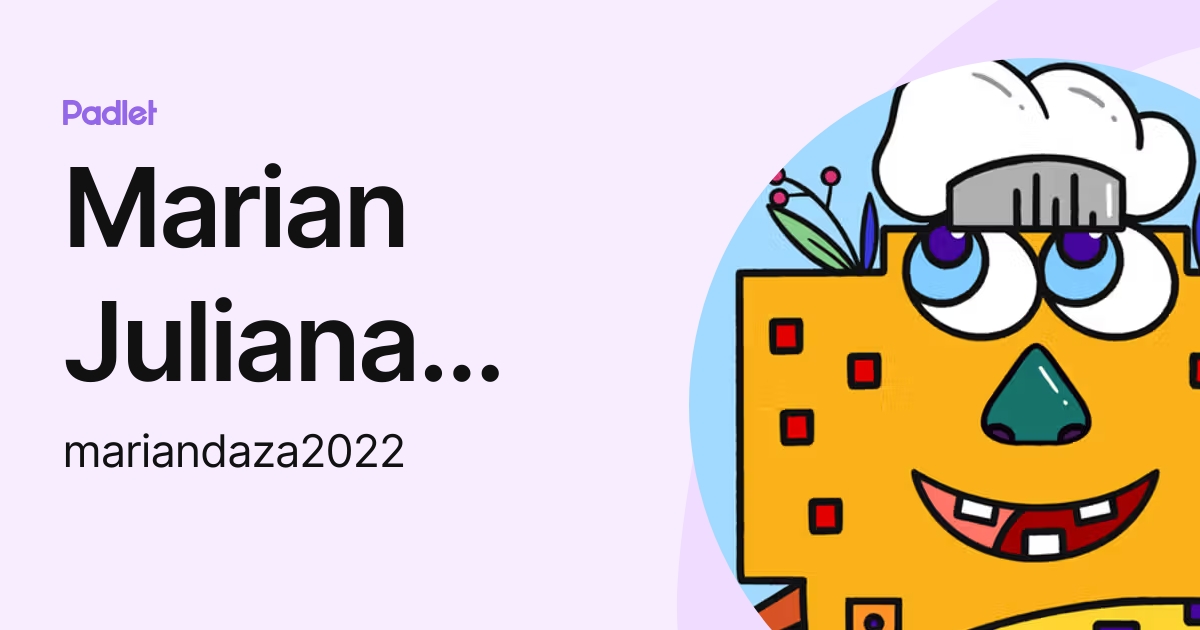 Marian Juliana Daza Quintero (mariandaza2022) profile | Padlet