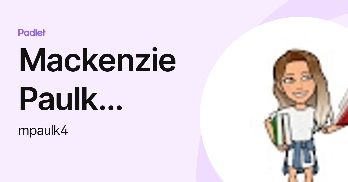 Mackenzie Paulk [LSE] (mpaulk4) profile | Padlet