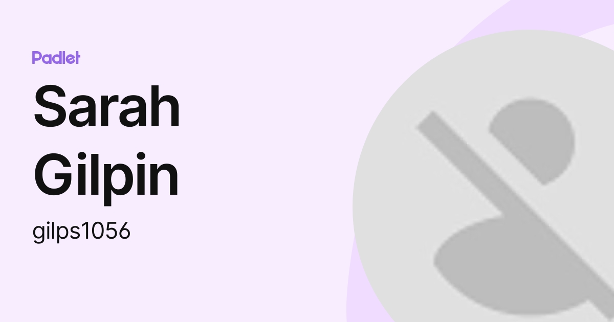 Sarah Gilpin (gilps1056) profile | Padlet