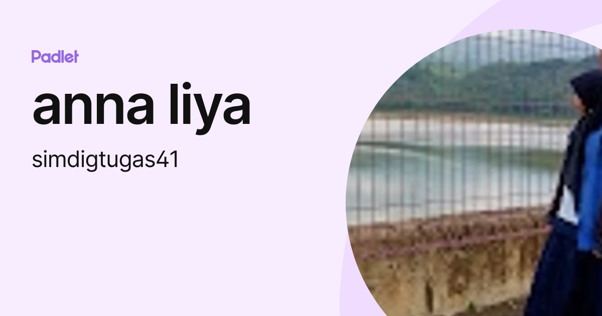 anna liya (simdigtugas41) profile | Padlet