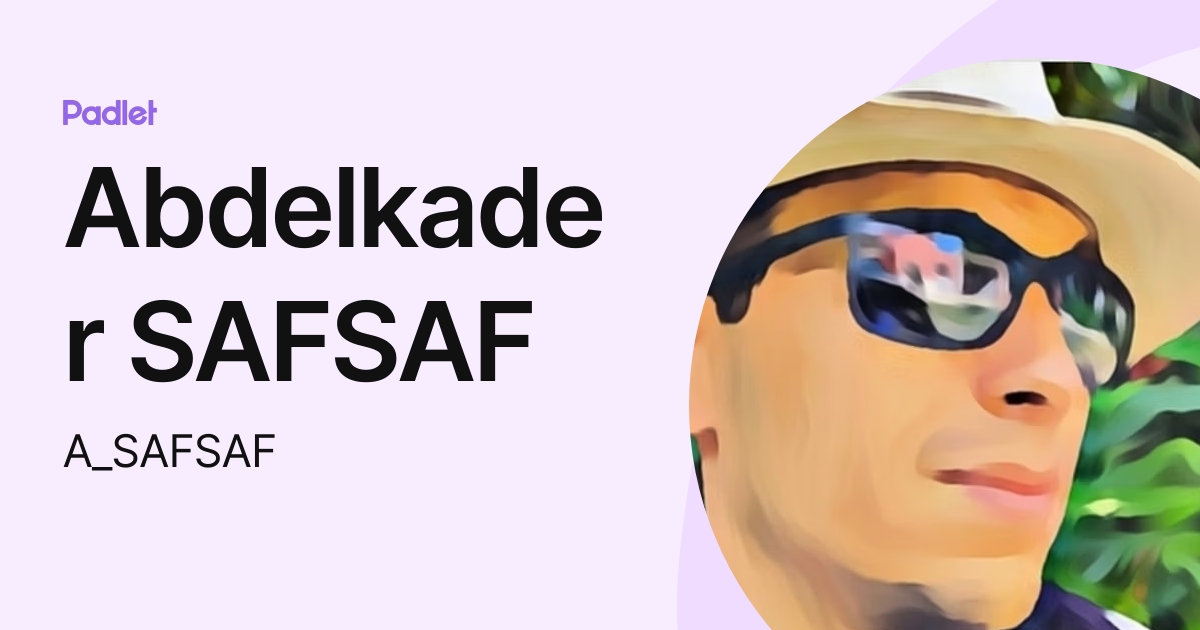 Abdelkader SAFSAF (A_SAFSAF) profile | Padlet