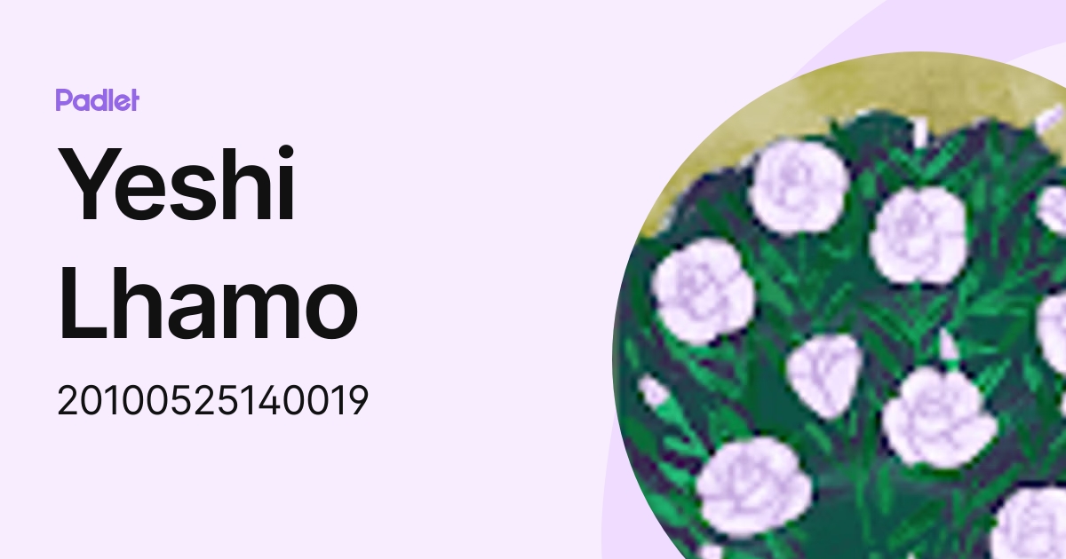 Yeshi Lhamo (20100525140019) profile | Padlet