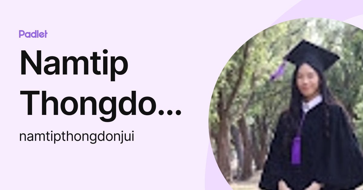 Namtip Thongdonjui (namtipthongdonjui) profile | Padlet