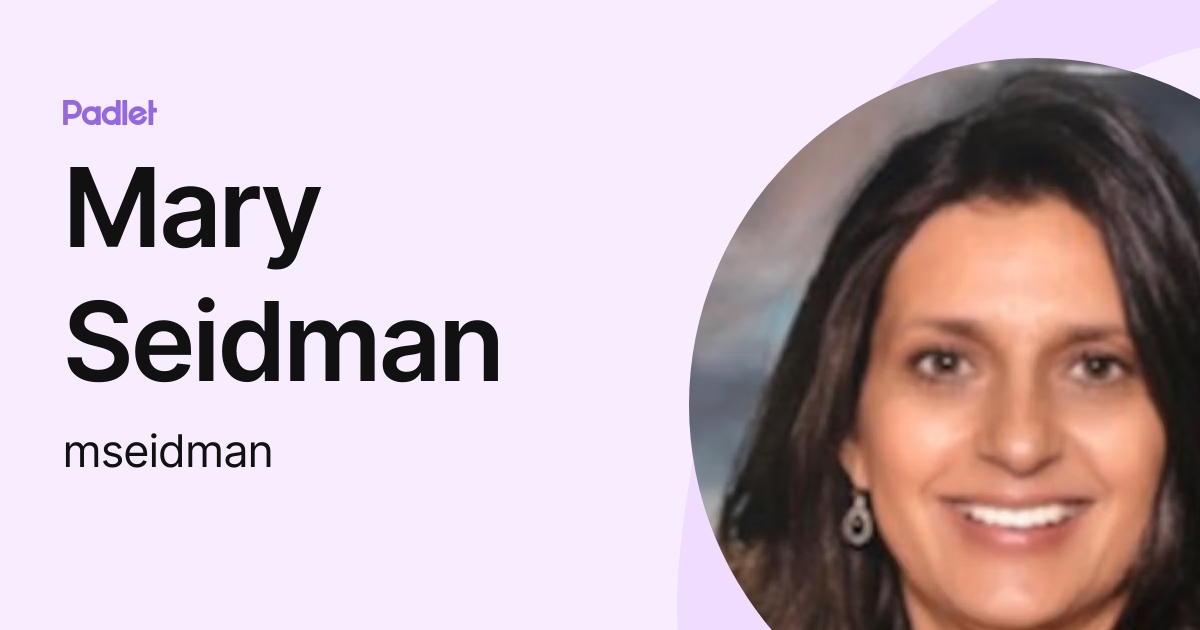 Mary Seidman (mseidman) profile | Padlet
