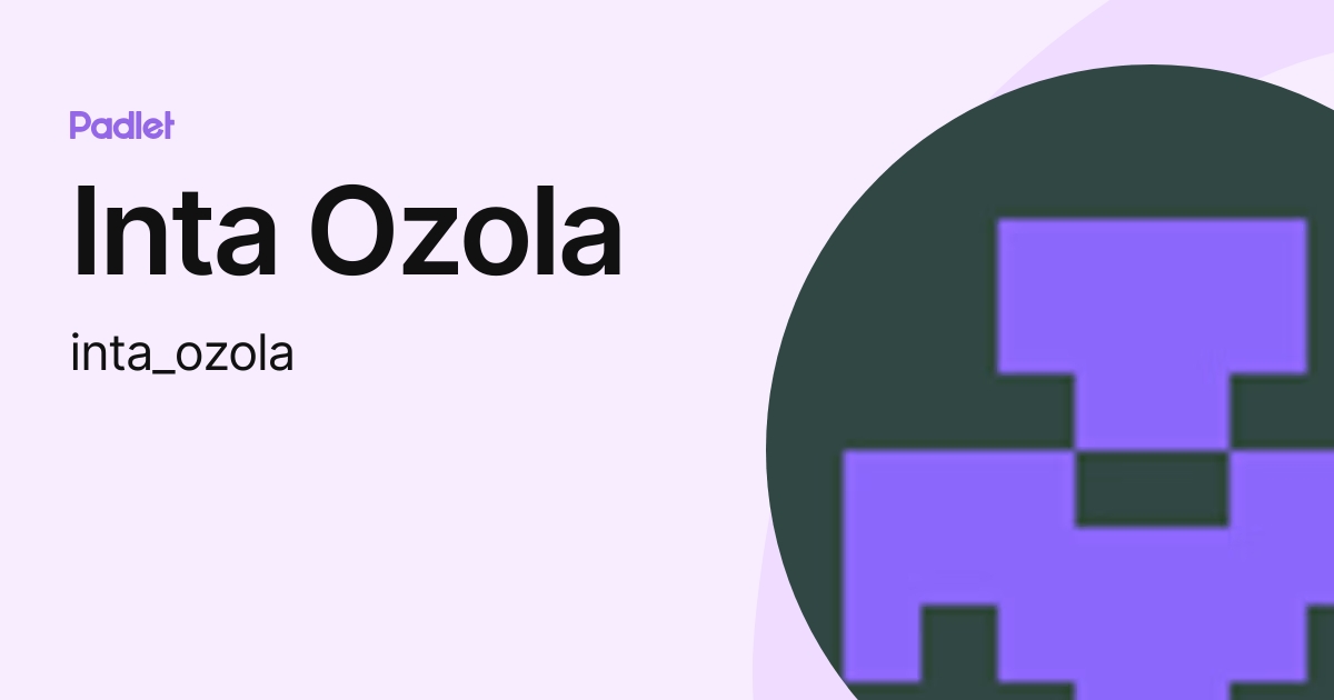 Inta Ozola (inta_ozola) profile | Padlet