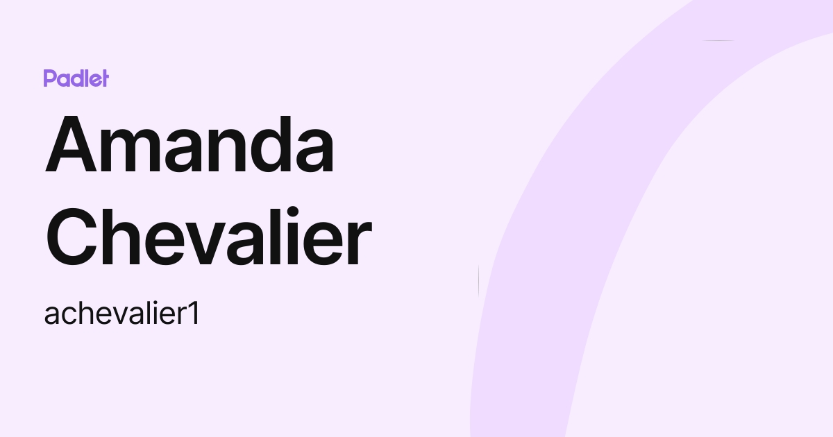 Amanda Chevalier (achevalier1) profile | Padlet