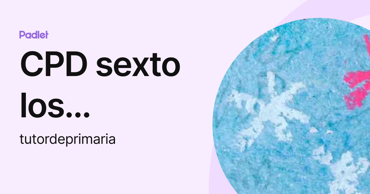 CPD sexto los mejores (tutordeprimaria) profile | Padlet