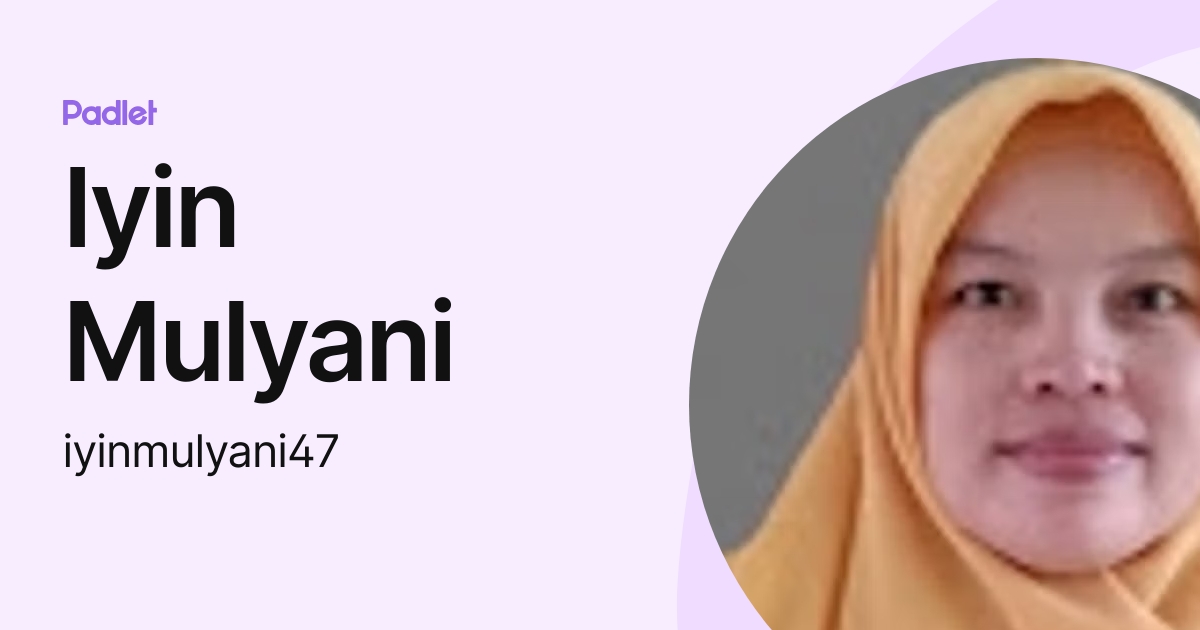 Iyin Mulyani (iyinmulyani47) profile | Padlet